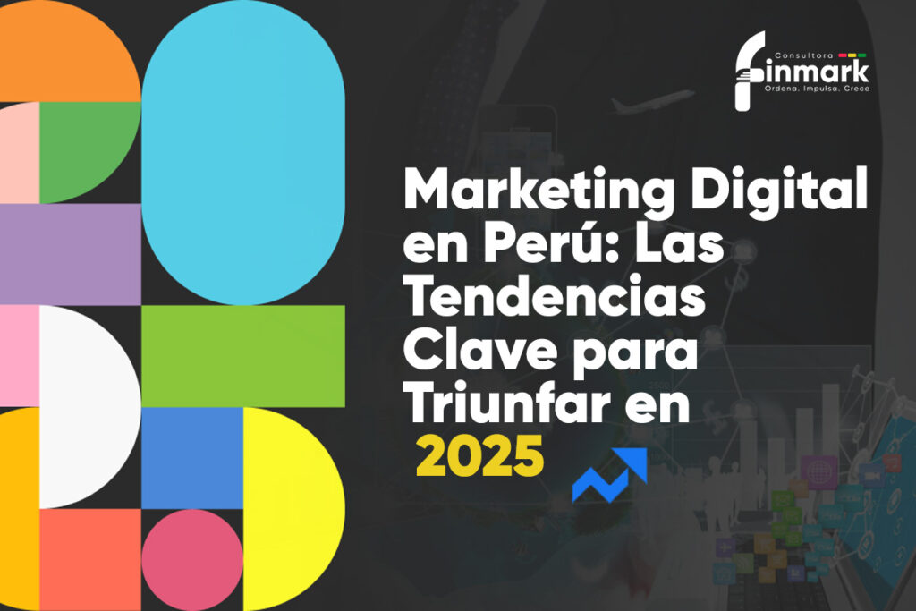Marketing Digital en Perú: Las claves para Triunfar 2025